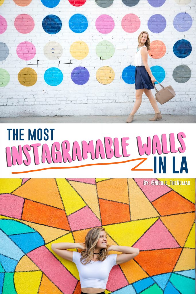 The Most Instagram-able Walls In LA | Nicole the Nomad