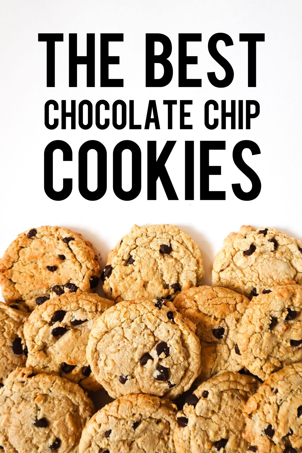 The Best Homemade Chocolate Chip Cookie Recipe From Scratch | Nicole ...